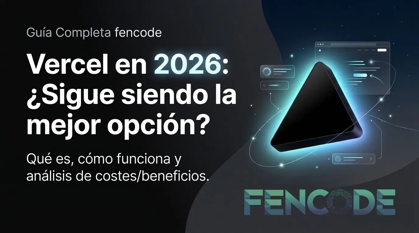 Qué es Vercel, cómo funciona y para qué sirve en 2026: guía completa ...